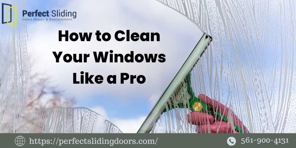 How to Clean Your Windows Like a Pro - Perfect Sliding Door